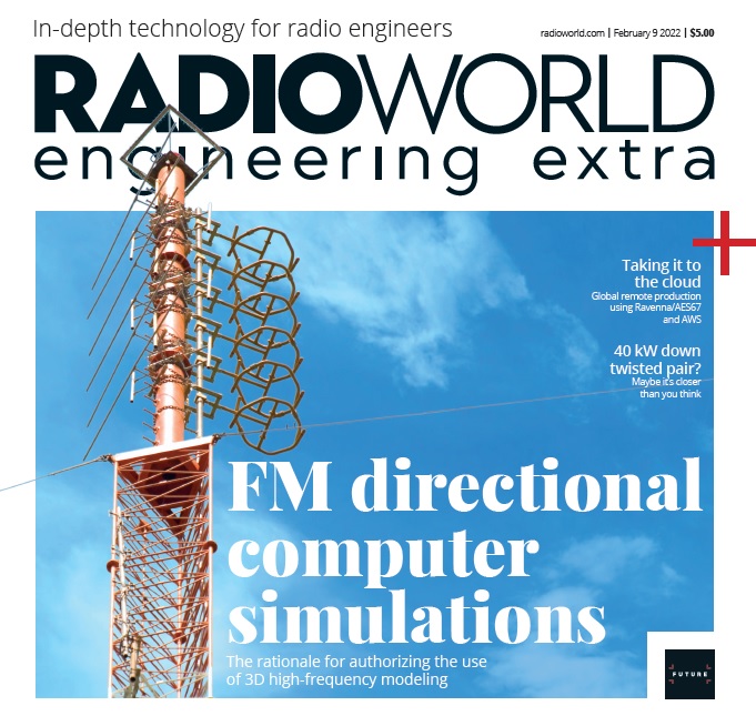 Inside the Feb. 9, 2022 Issue of RW Engineering Extra - Radio World